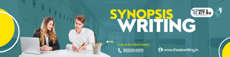 What is Synopsis Writing and its importance? - Thesis Writing