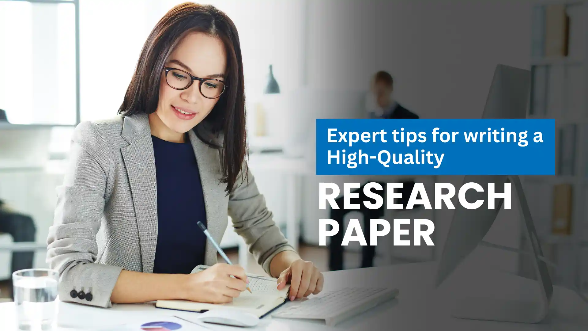 Expert tips for writing a High-Quality Research Paper - Thesis Writing