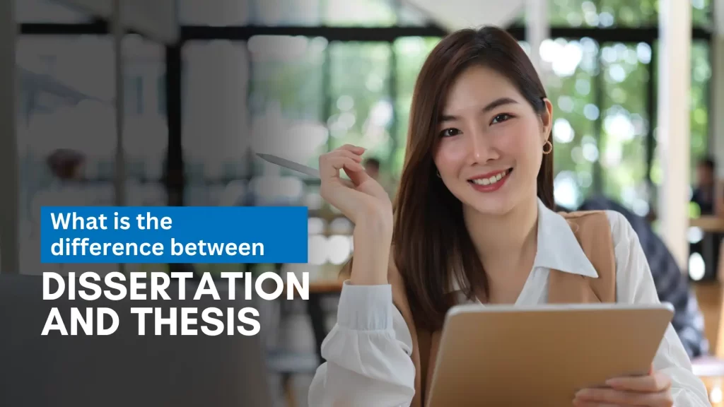 What is the difference between dissertation and Thesis? - Thesis Writing